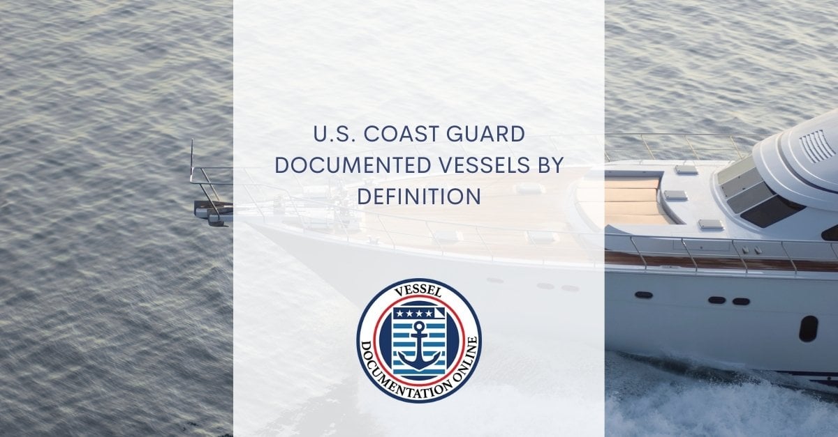 U.S. Coast Guard Documented Vessels by Definition