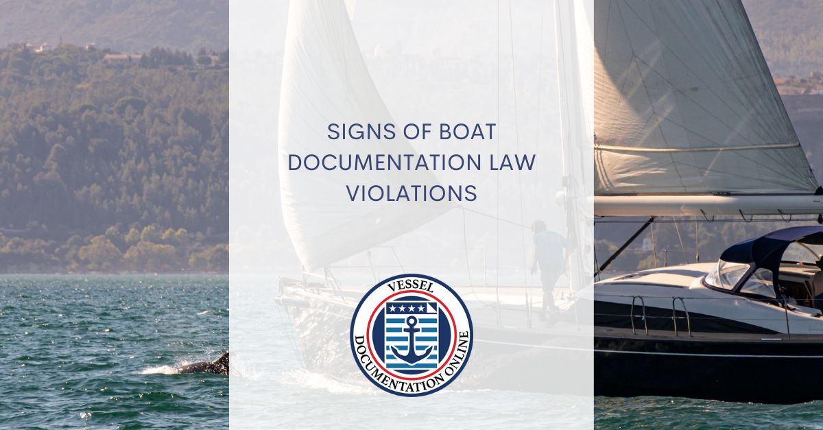 Boat Documentation Law: Signs of Boat Documentation Law Violations