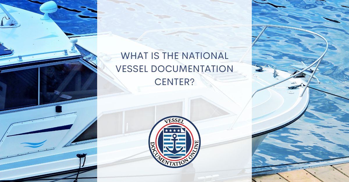 What is the National Vessel Documentation Center?