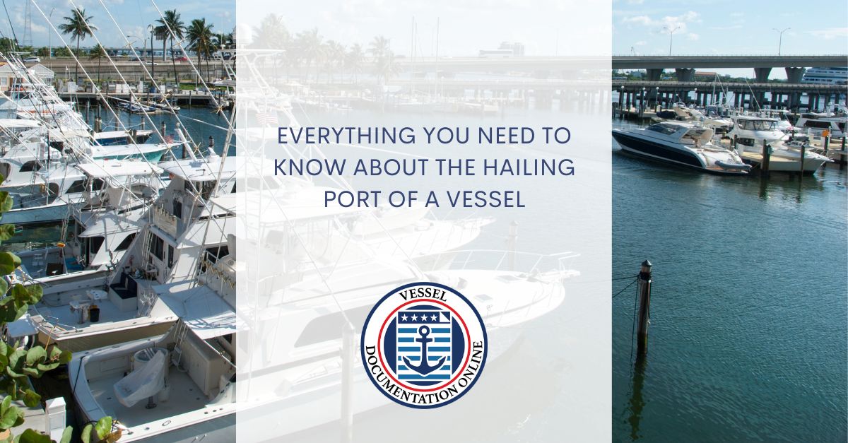 Everything you Need to Know About The Hailing Port of a Vessel