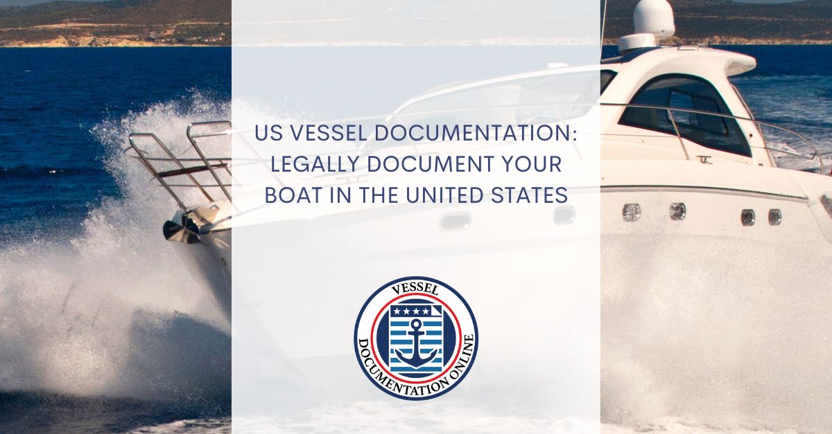 Legally Document Your Boat in the United States - Vessel Documentation