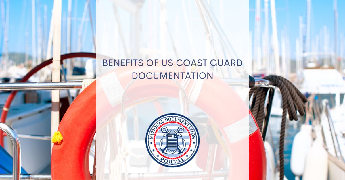 Benefits of US Coast Guard Documentation