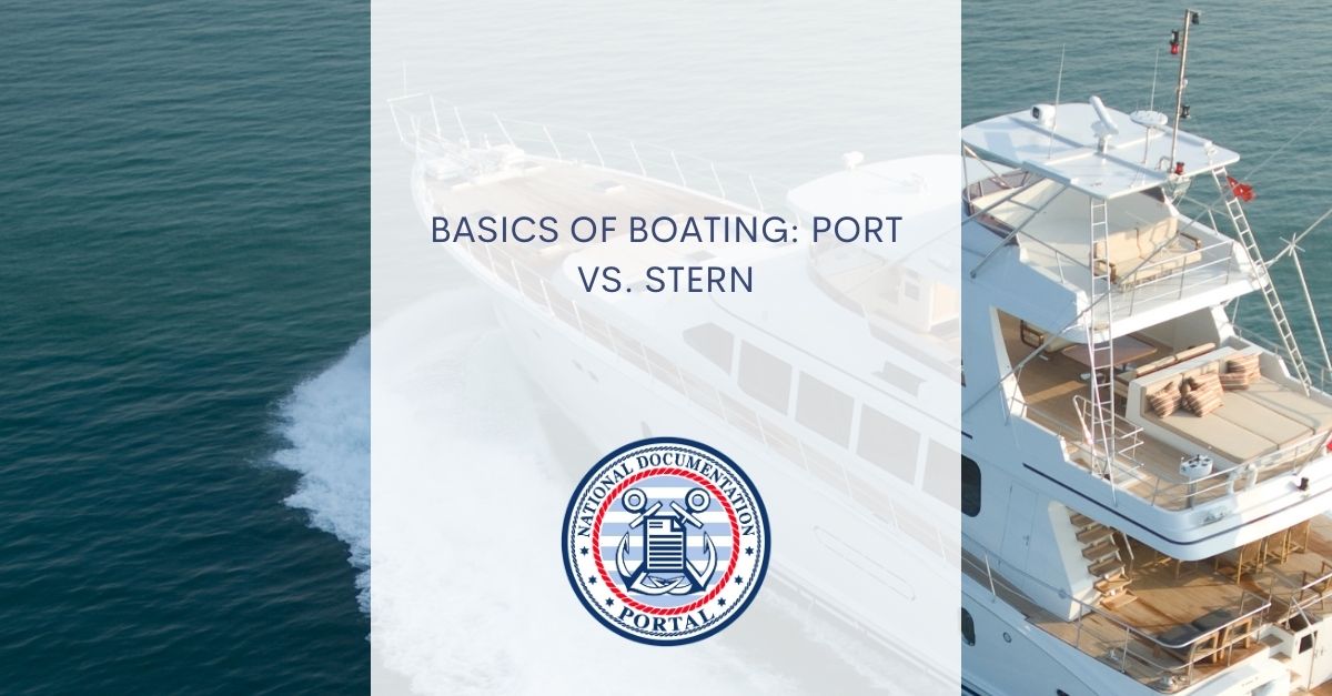 Boat Essentials: Port Vs. Stern