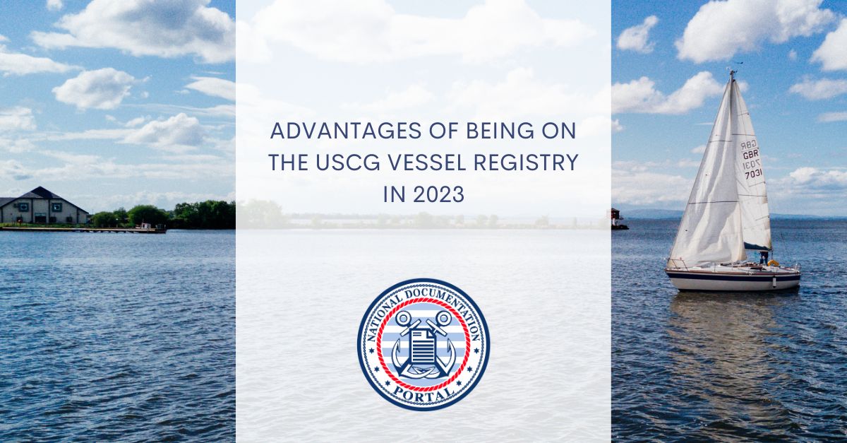 Advantages of Being on the USCG Vessel Registry in 2023