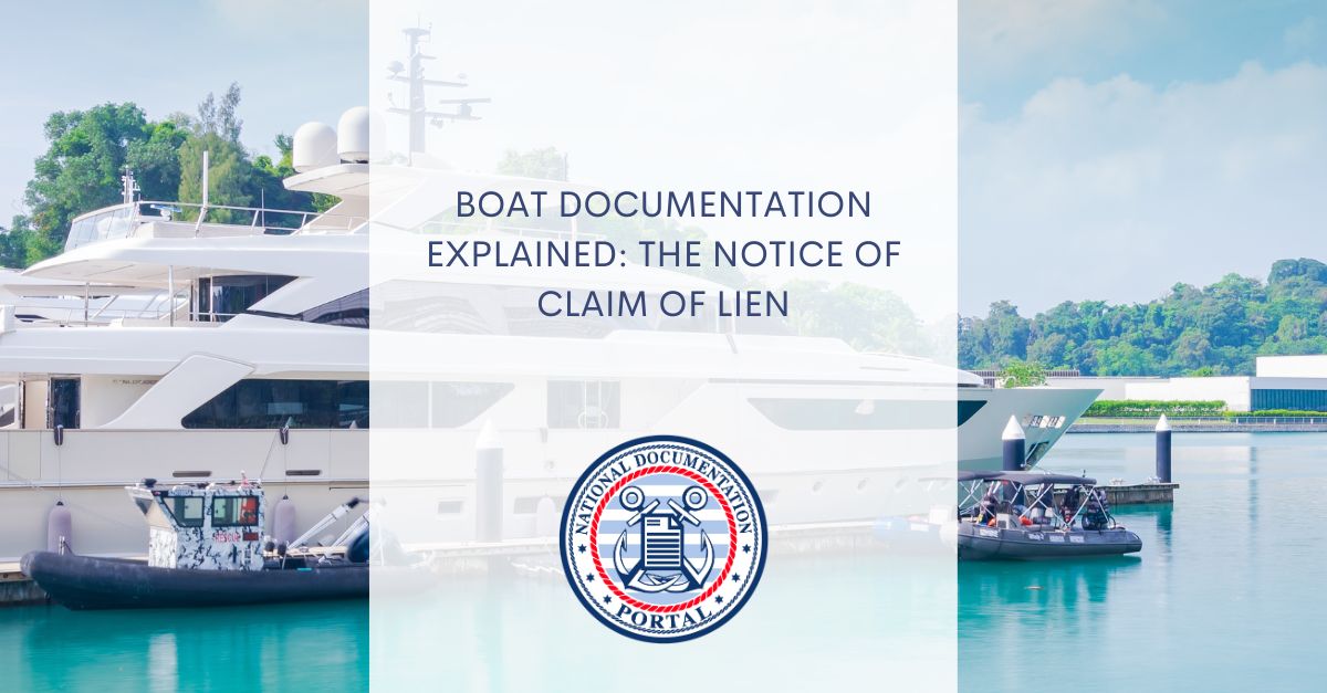 Boat Documentation Explained: the Notice of Claim of Lien