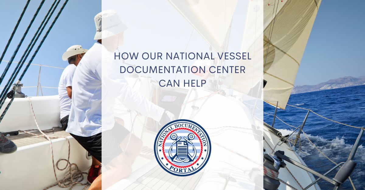 Ways Our National Vessel Documentation Center Helps You