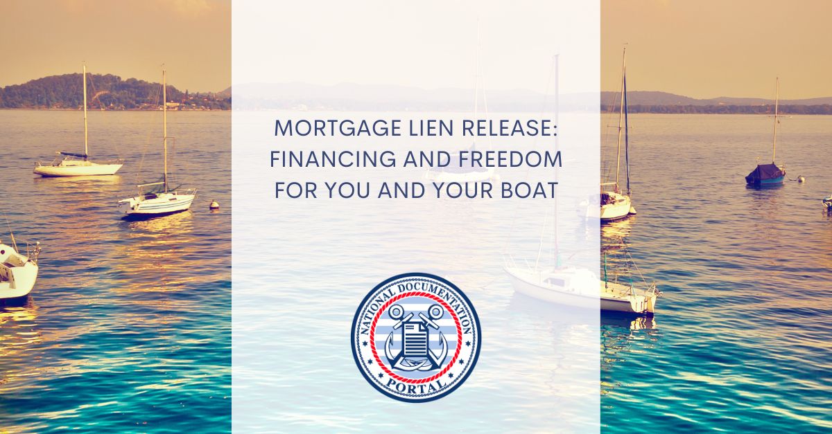 Mortgage Lien Release: Financing and Freedom for You and Your Boat ...