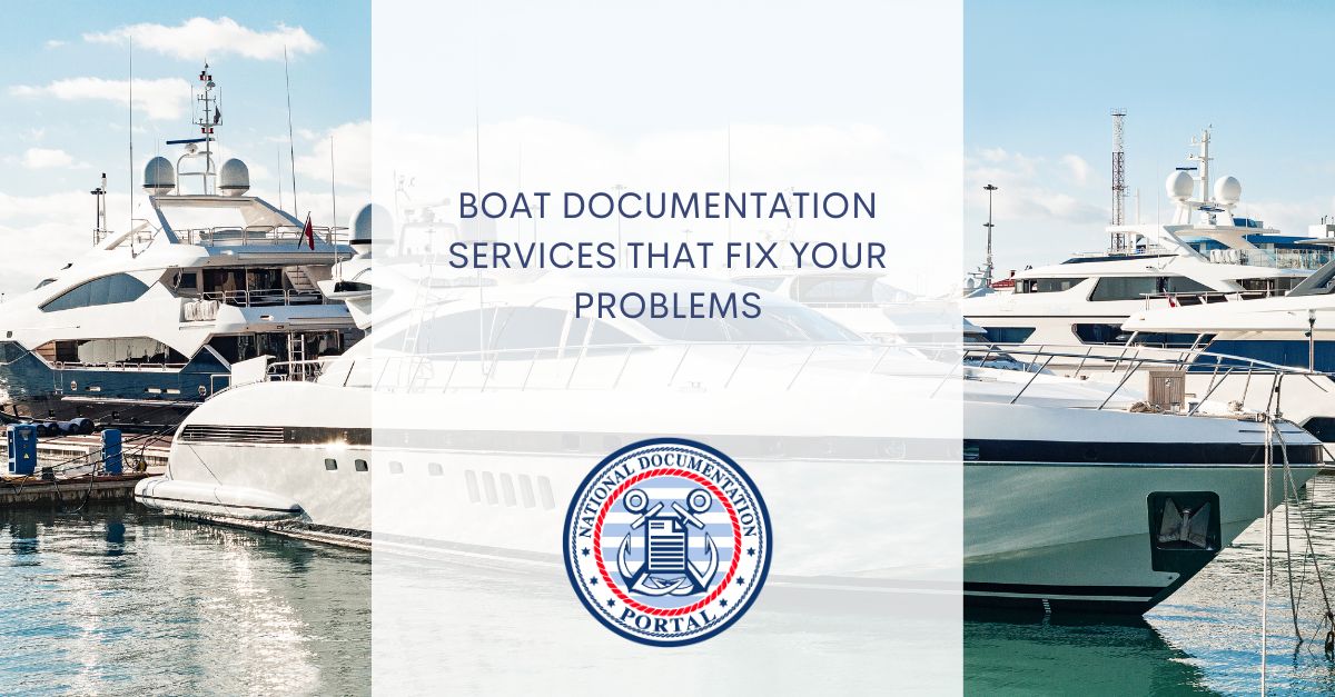 Boat Documentation Services: At Your Reach