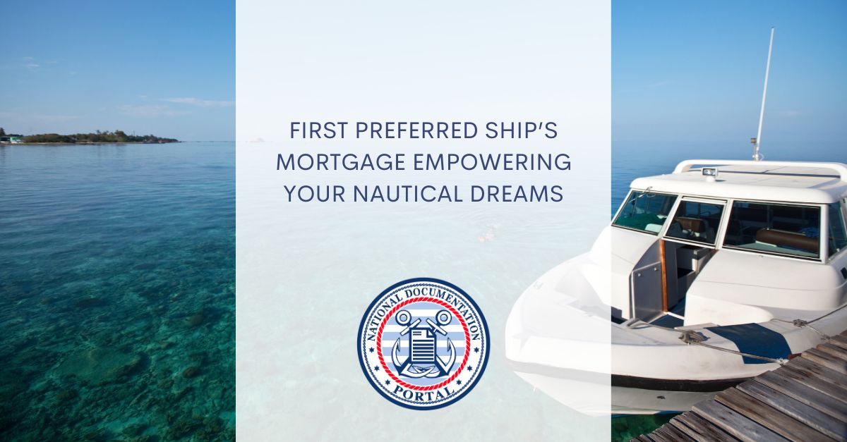 First Preferred Ship Mortgage: Discover Its Utility