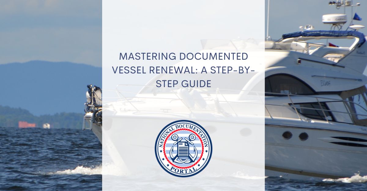 Documented Vessel Renewal: Mastering A Step-by-Step Guide