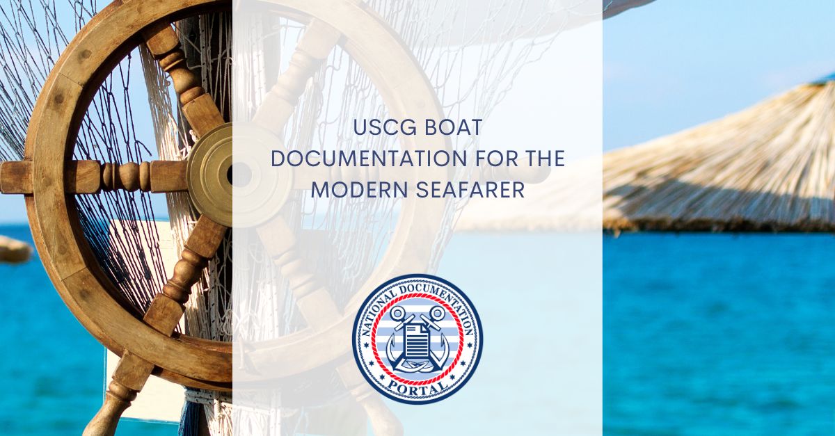 The Evolution of USCG Boat Documentation for Seafarers