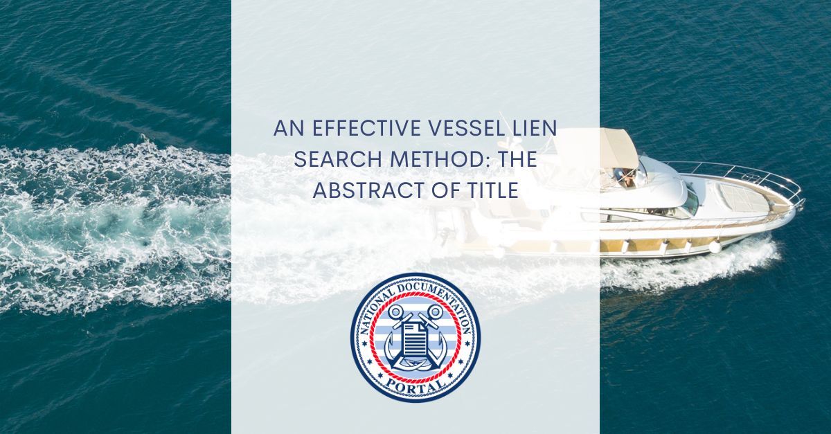 An Effective Vessel Lien Search Method: The Abstract of Title